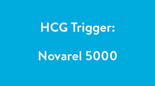 Medications: HCG Trigger: Novarel 5000 - Spring Fertility